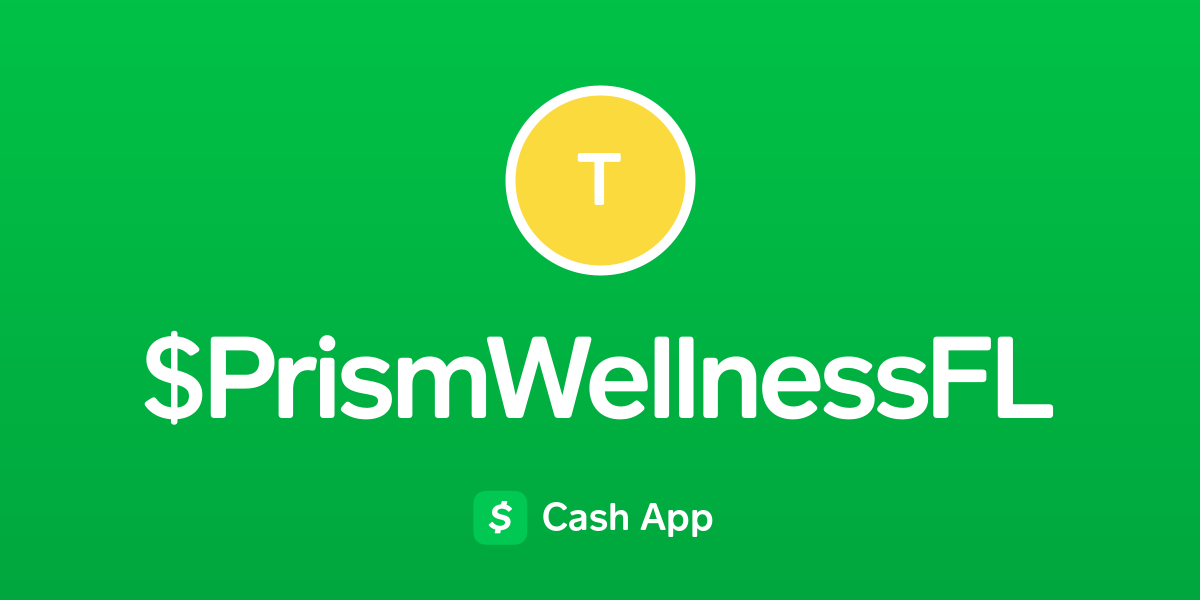 Pay $PrismWellnessFL on Cash App