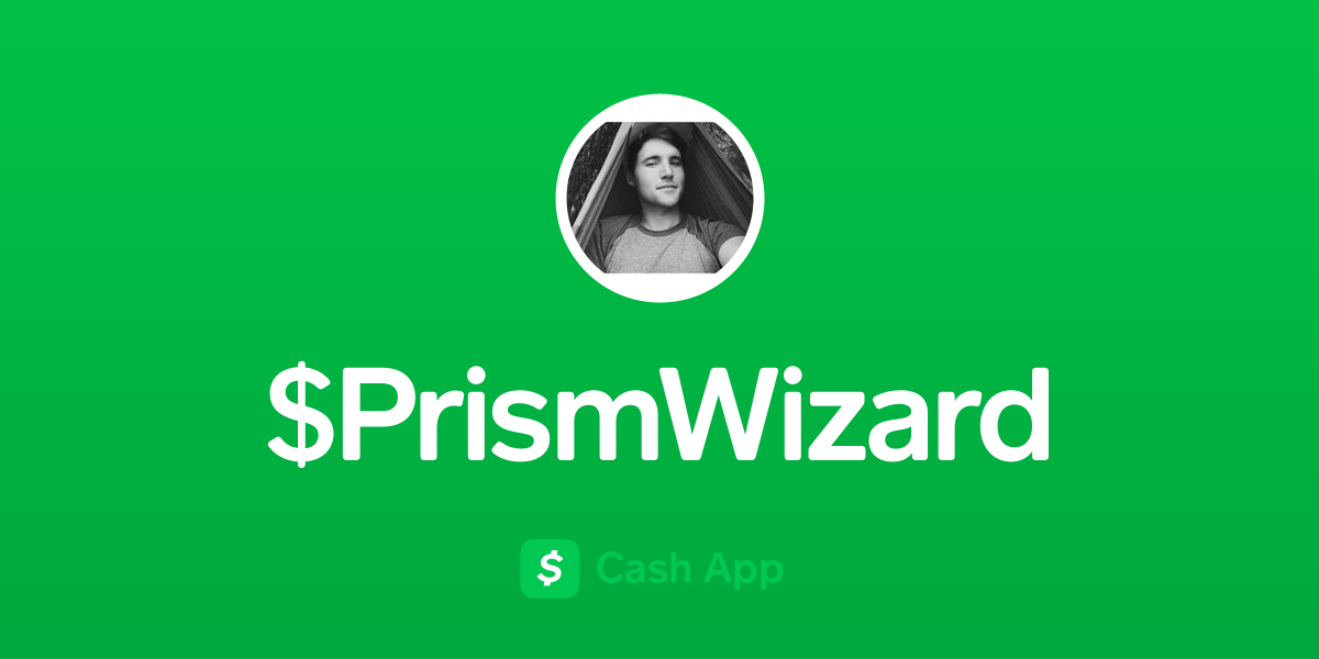 Pay $PrismWizard on Cash App