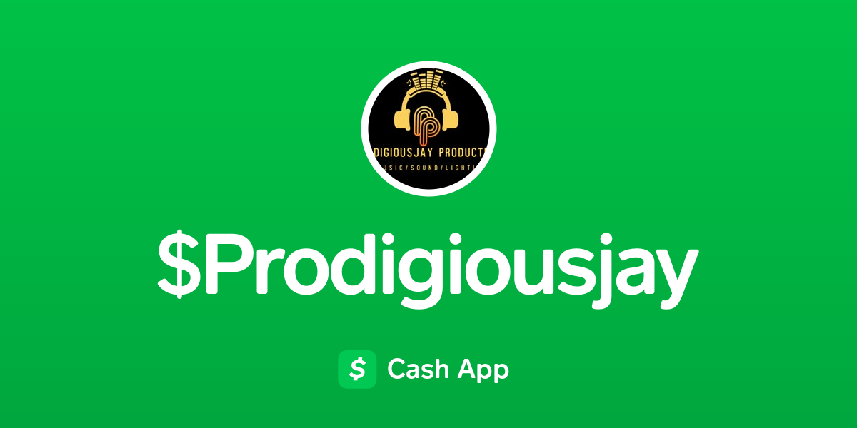 Pay $Prodigiousjay on Cash App