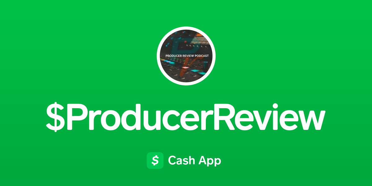 Pay $ProducerReview on Cash App