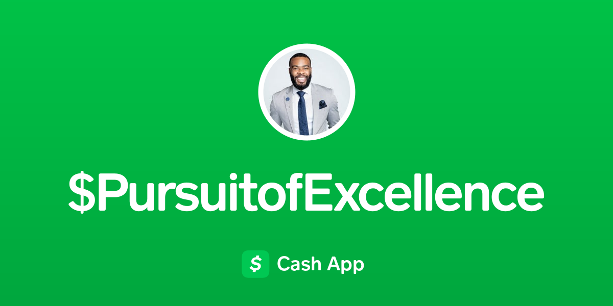 Pay $PursuitofExcellence on Cash App