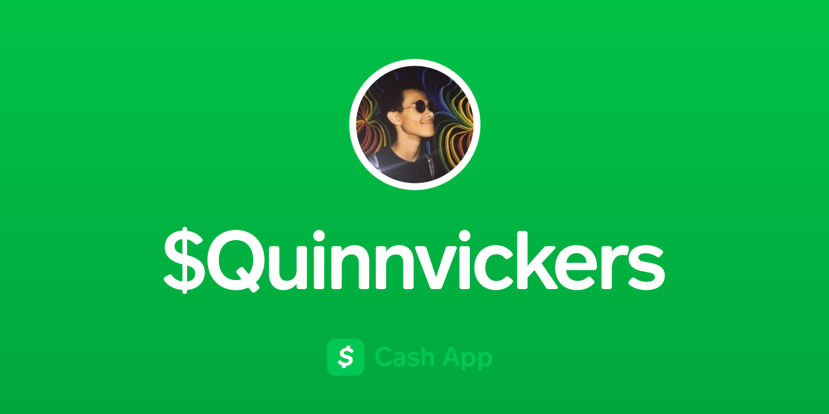 Pay $Quinnvickers on Cash App