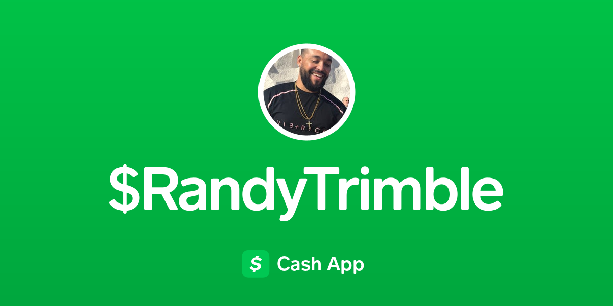 Pay $RandyTrimble on Cash App