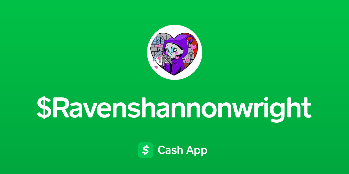 Pay $Ravenshannonwright on Cash App