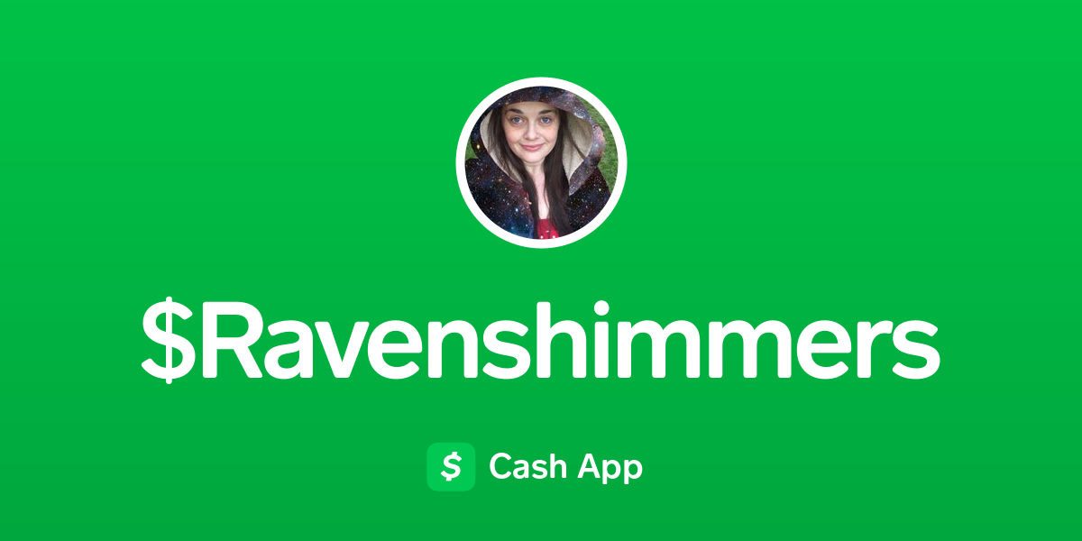 Pay $Ravenshimmers on Cash App