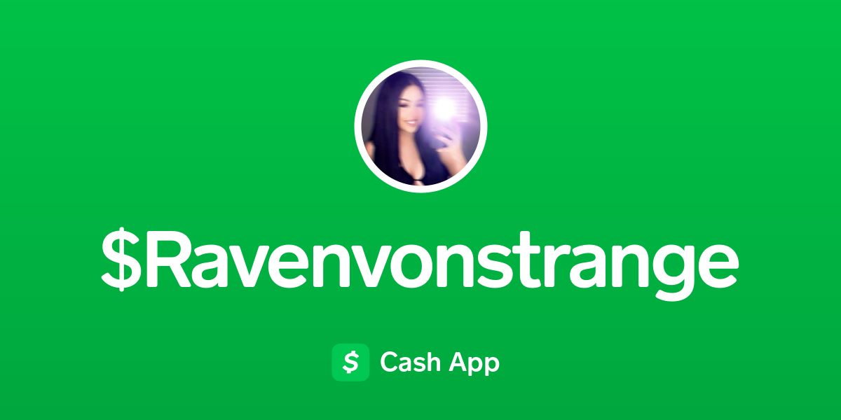 Pay $Ravenvonstrange on Cash App