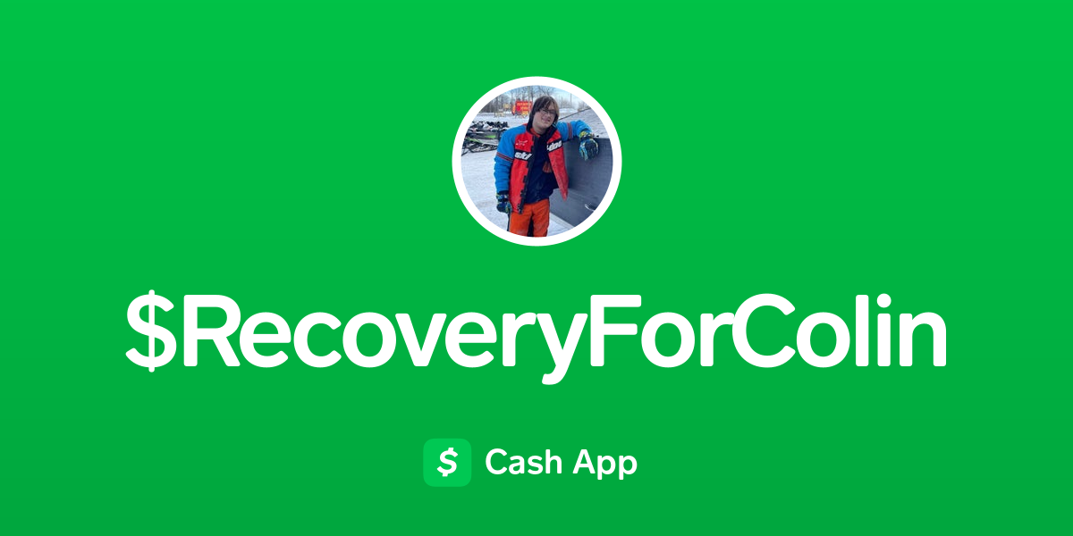 Pay $RecoveryForColin on Cash App