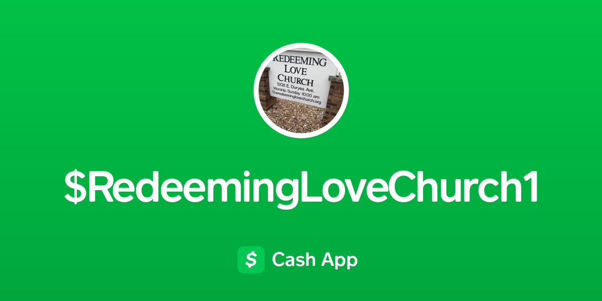 Pay $RedeemingLoveChurch1 on Cash App