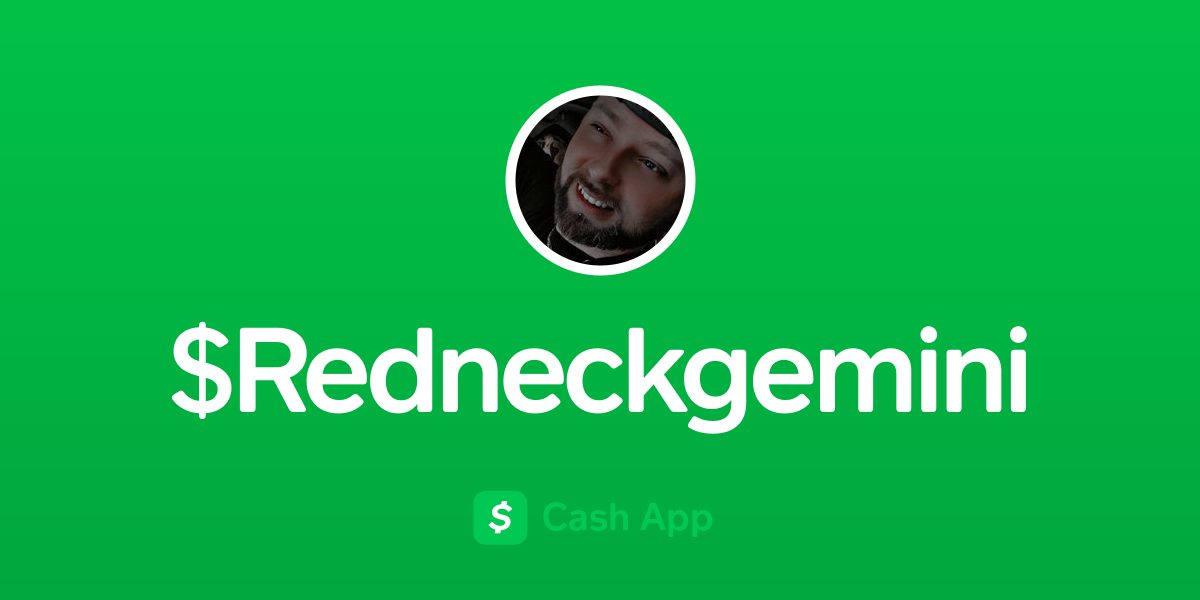 Pay $Redneckgemini on Cash App