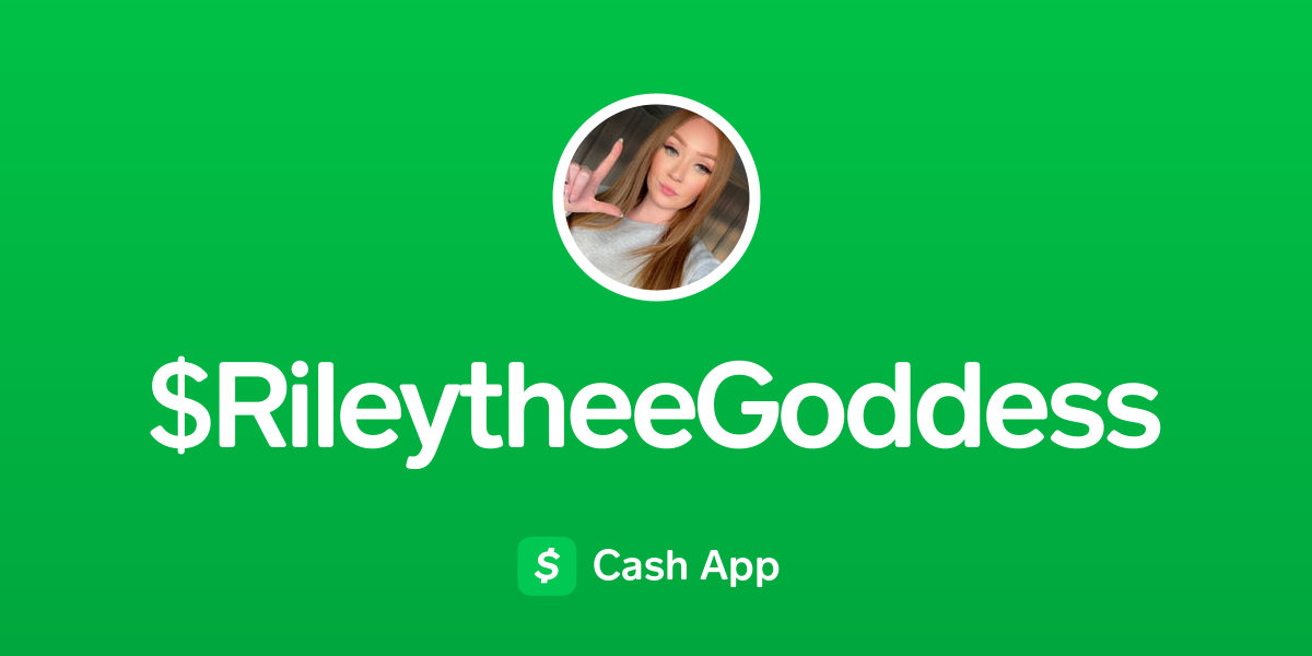 Pay $RileytheeGoddess on Cash App