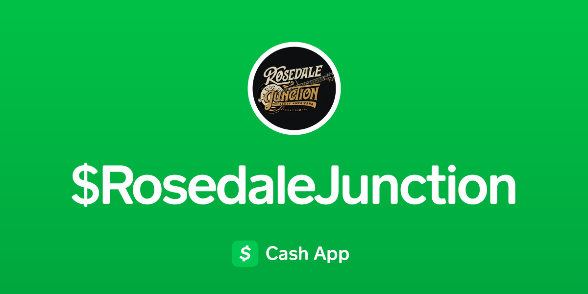 Pay $RosedaleJunction on Cash App