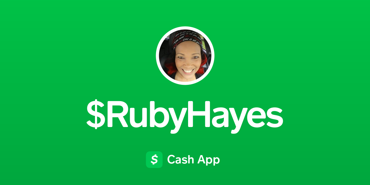 Pay $RubyHayes on Cash App