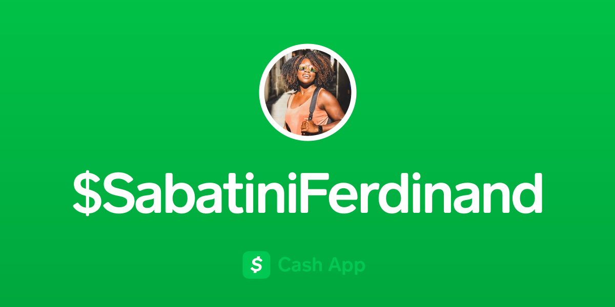 Pay $SabatiniFerdinand on Cash App