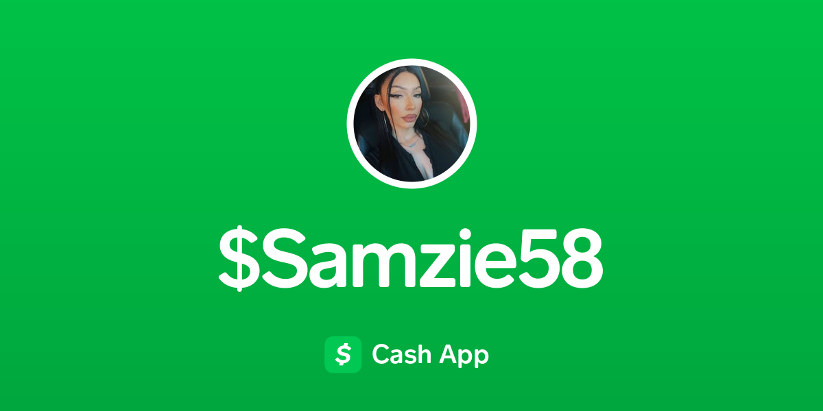 Pay $Samzie58 on Cash App