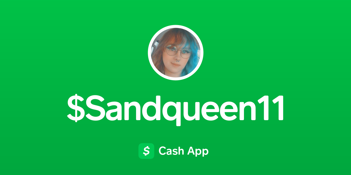 Pay $Sandqueen11 on Cash App