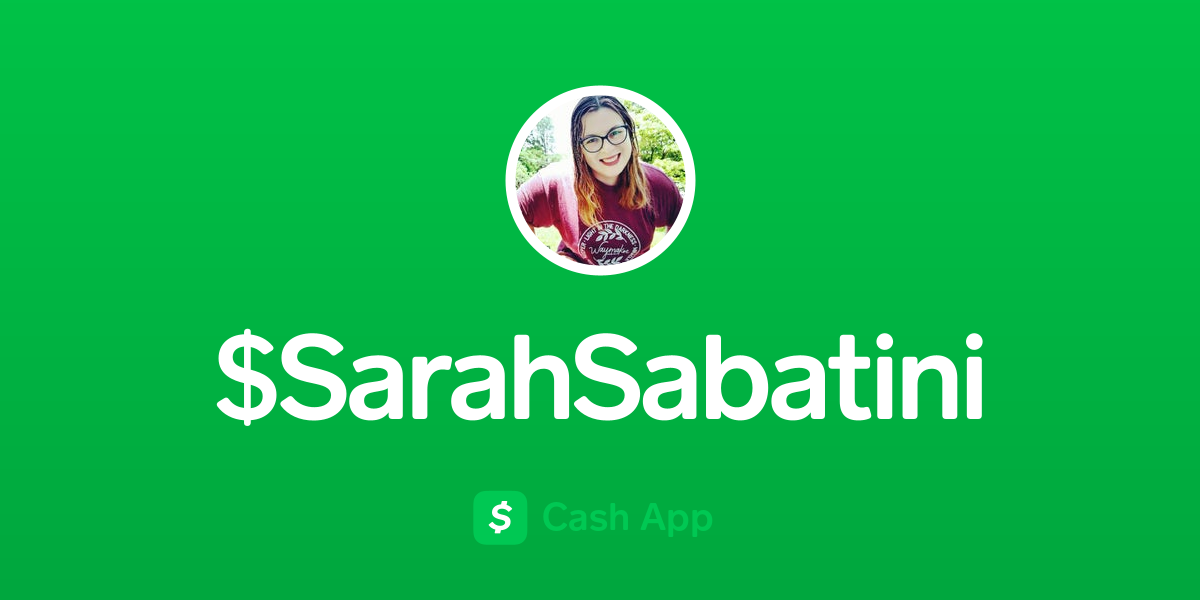 Pay $SarahSabatini on Cash App
