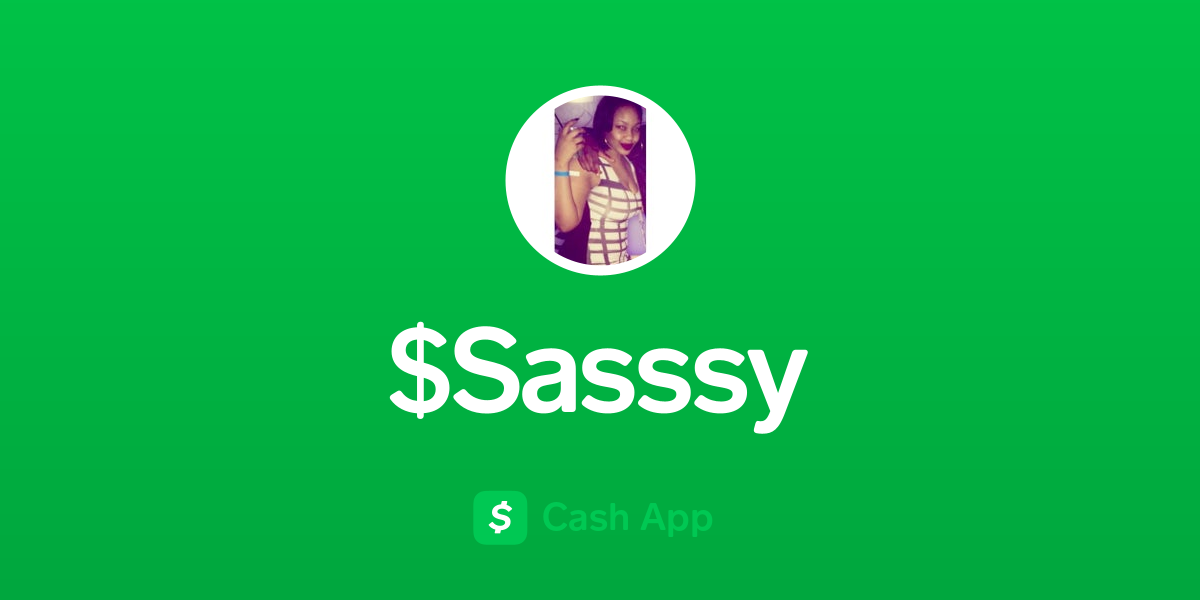 Pay $Sasssy on Cash App