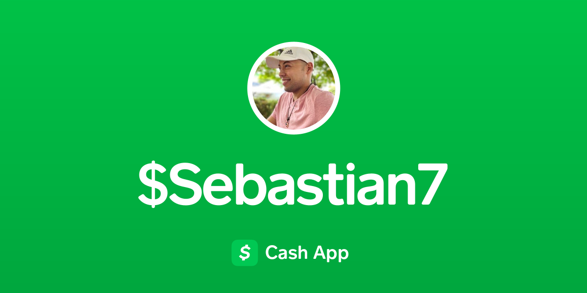 Pay $Sebastian7 on Cash App