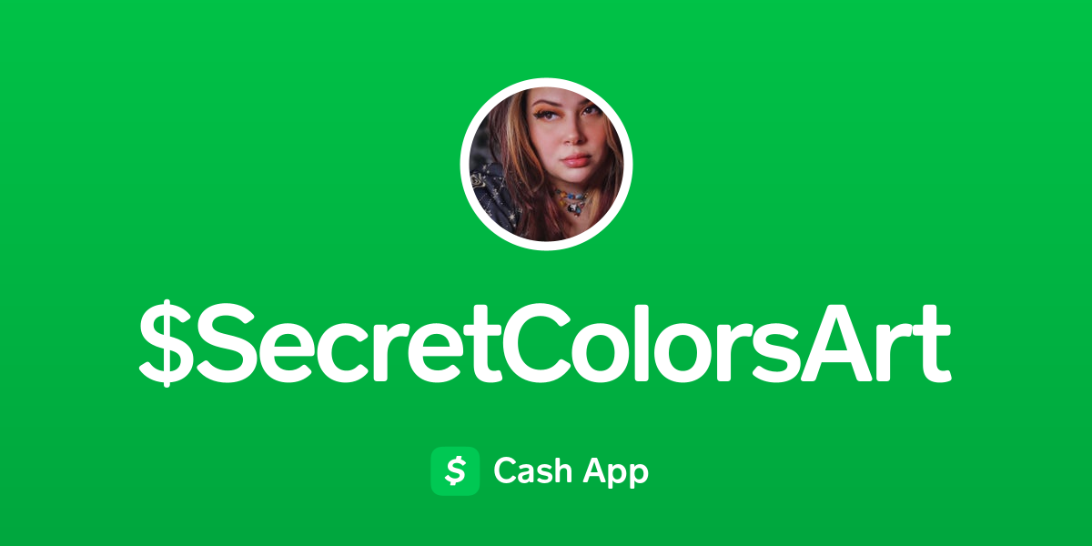 Pay $SecretColorsArt on Cash App
