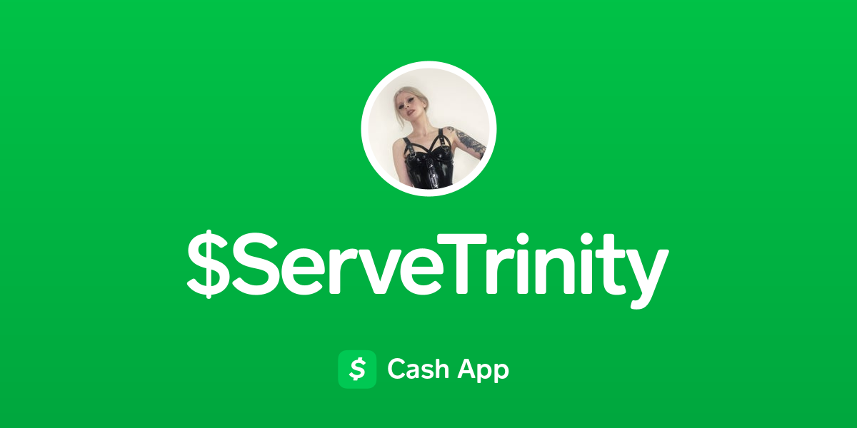 Pay $ServeTrinity on Cash App