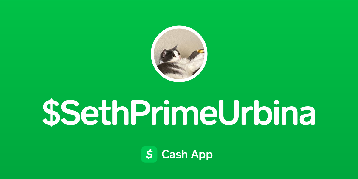 Pay $SethPrimeUrbina on Cash App