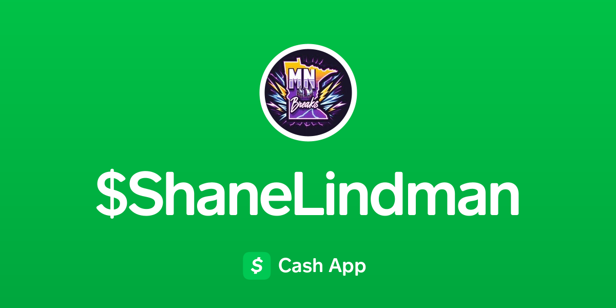 Pay $ShaneLindman on Cash App