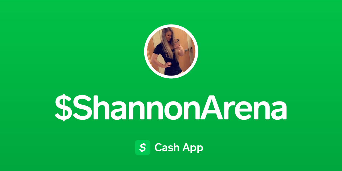 Pay $ShannonArena on Cash App