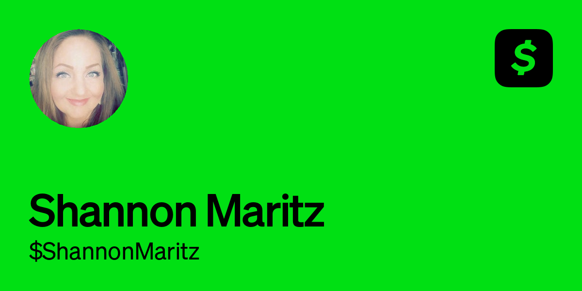 Pay $ShannonMaritz on Cash App