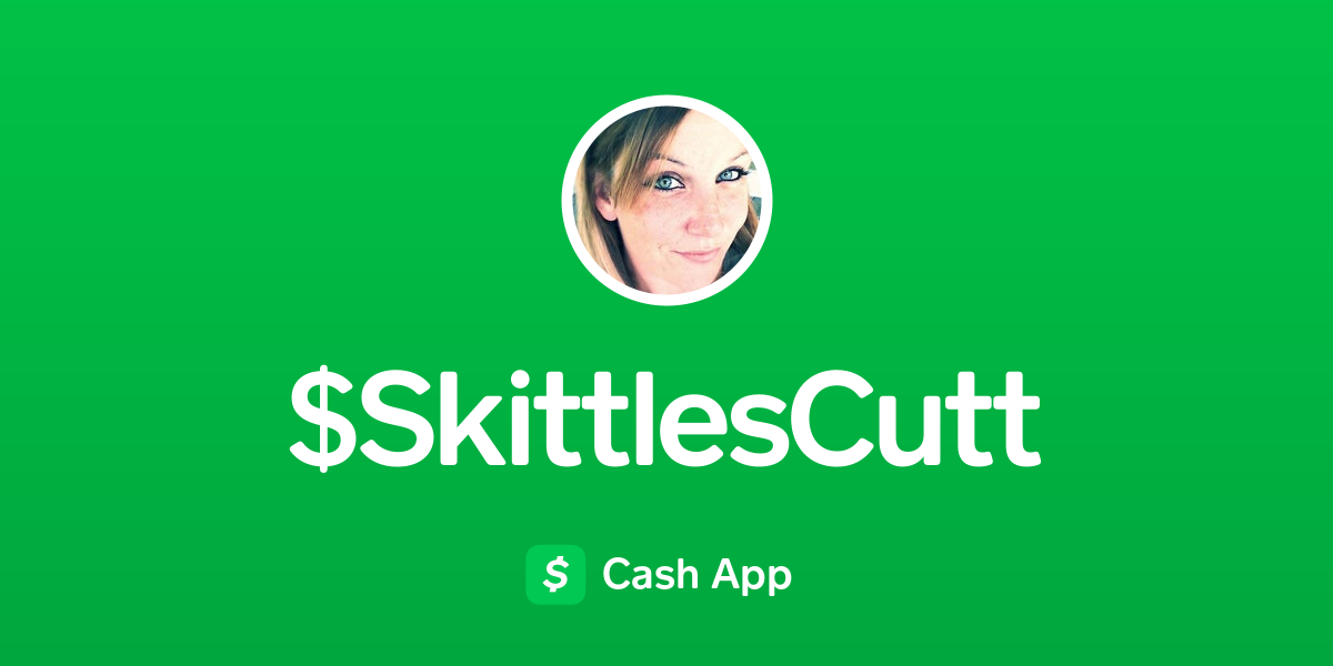 Pay $SkittlesCutt on Cash App