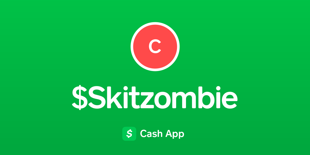 Pay $Skitzombie on Cash App