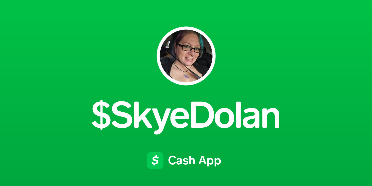 Pay $SkyeDolan on Cash App