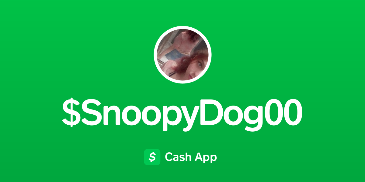 Pay $SnoopyDog00 on Cash App