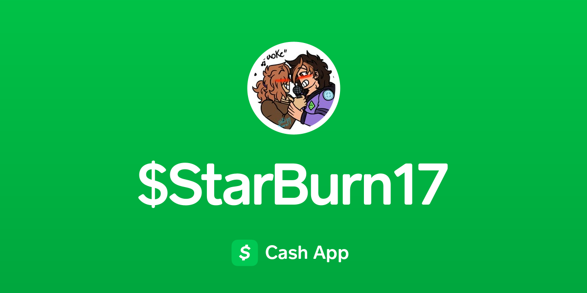 Pay $StarBurn17 on Cash App