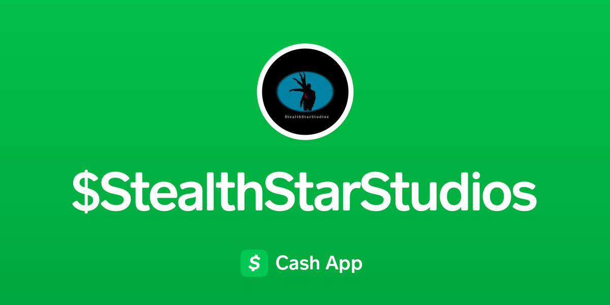 Pay $StealthStarStudios on Cash App