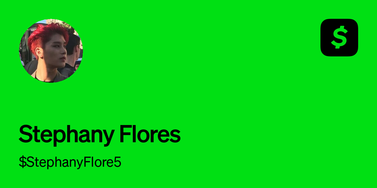 Pay $StephanyFlore5 on Cash App