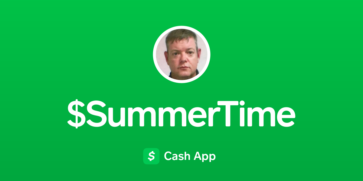 Pay $SummerTime on Cash App