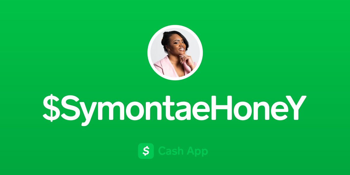 Pay $SymontaeHoneY on Cash App