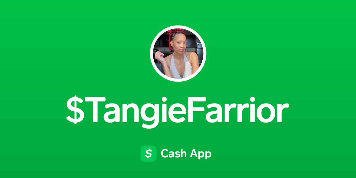 Pay $TangieFarrior on Cash App