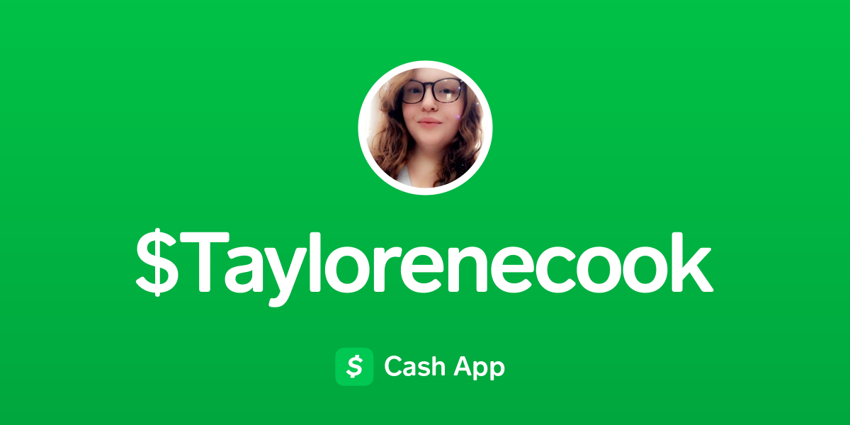 Pay $Taylorenecook on Cash App