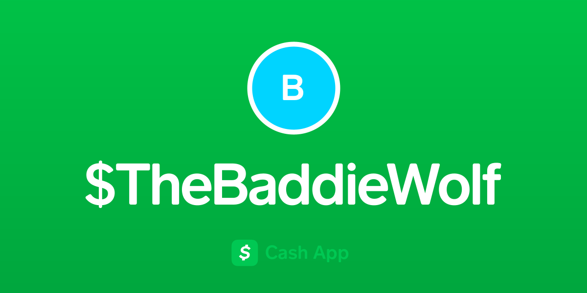 Pay $TheBaddieWolf on Cash App