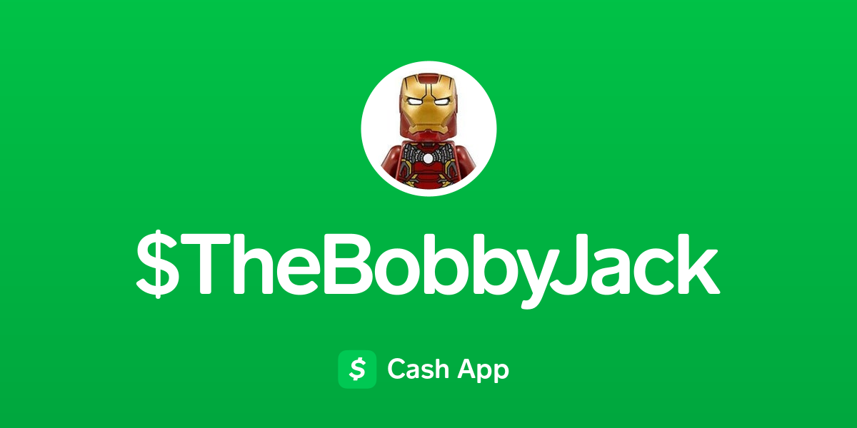 Pay $TheBobbyJack on Cash App