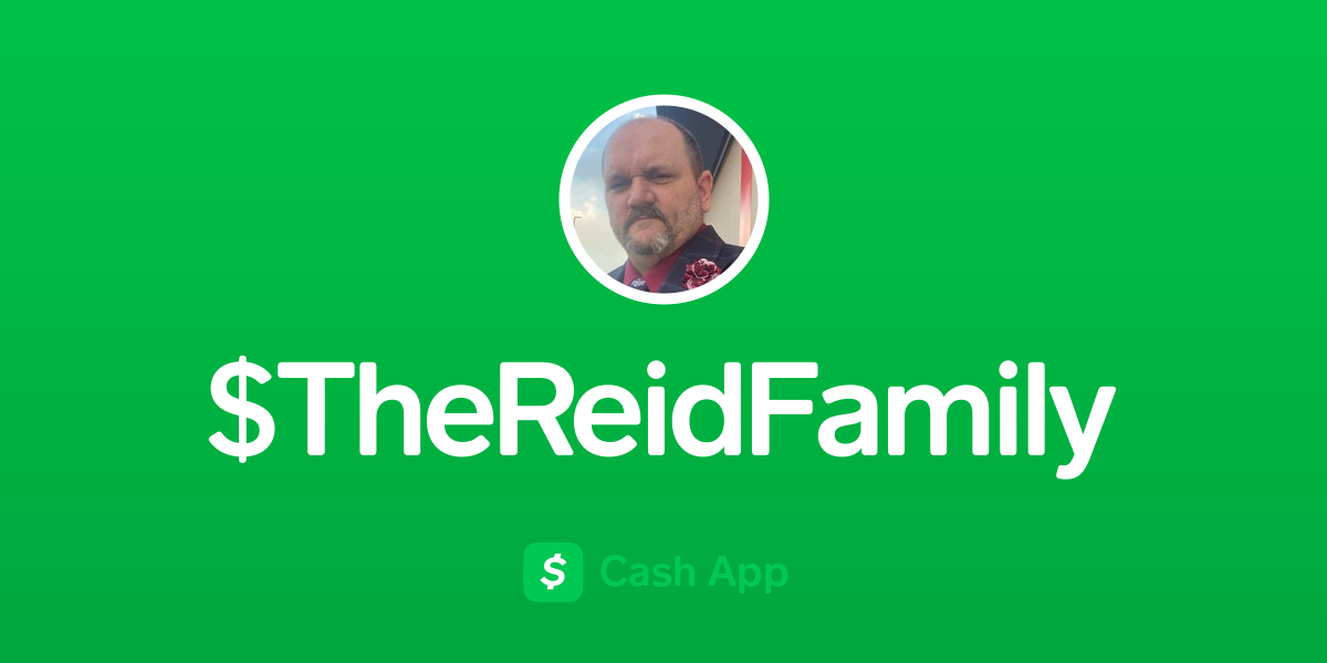 Pay $TheReidFamily on Cash App