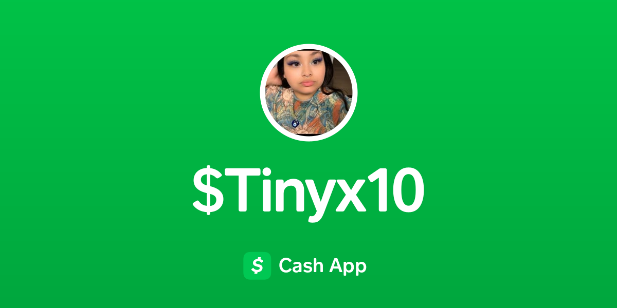 Pay $Tinyx10 on Cash App