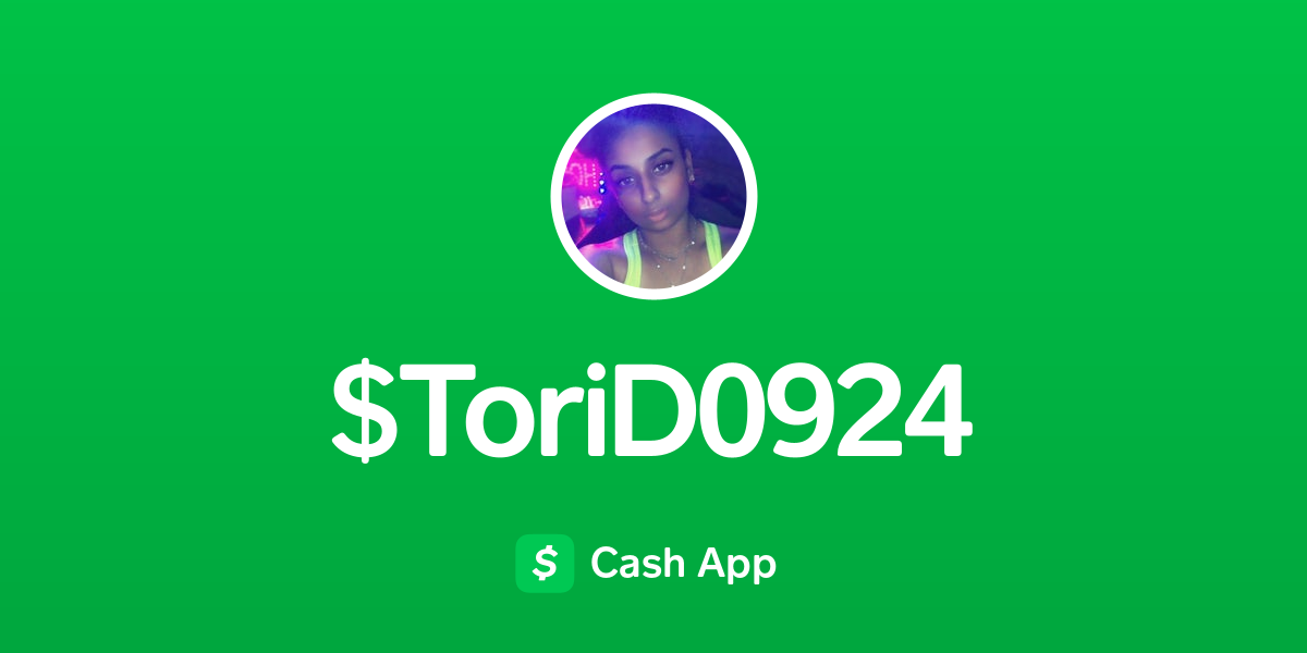 Pay $ToriD0924 on Cash App