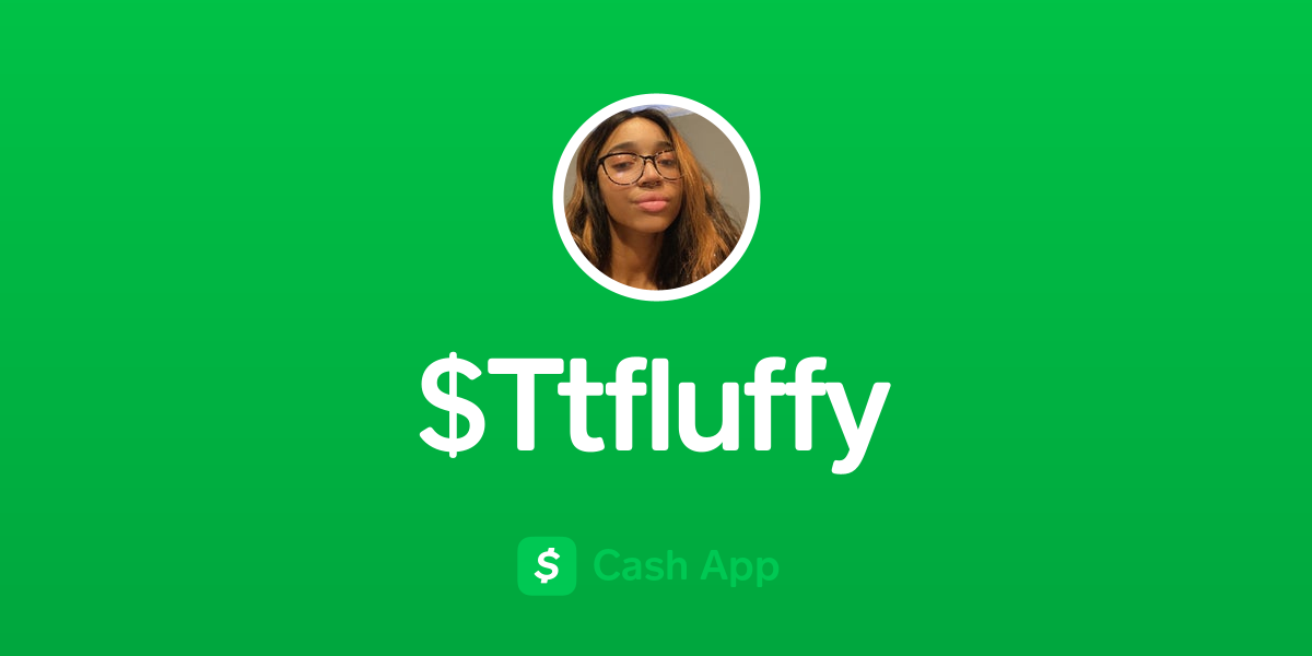 Pay $Ttfluffy on Cash App