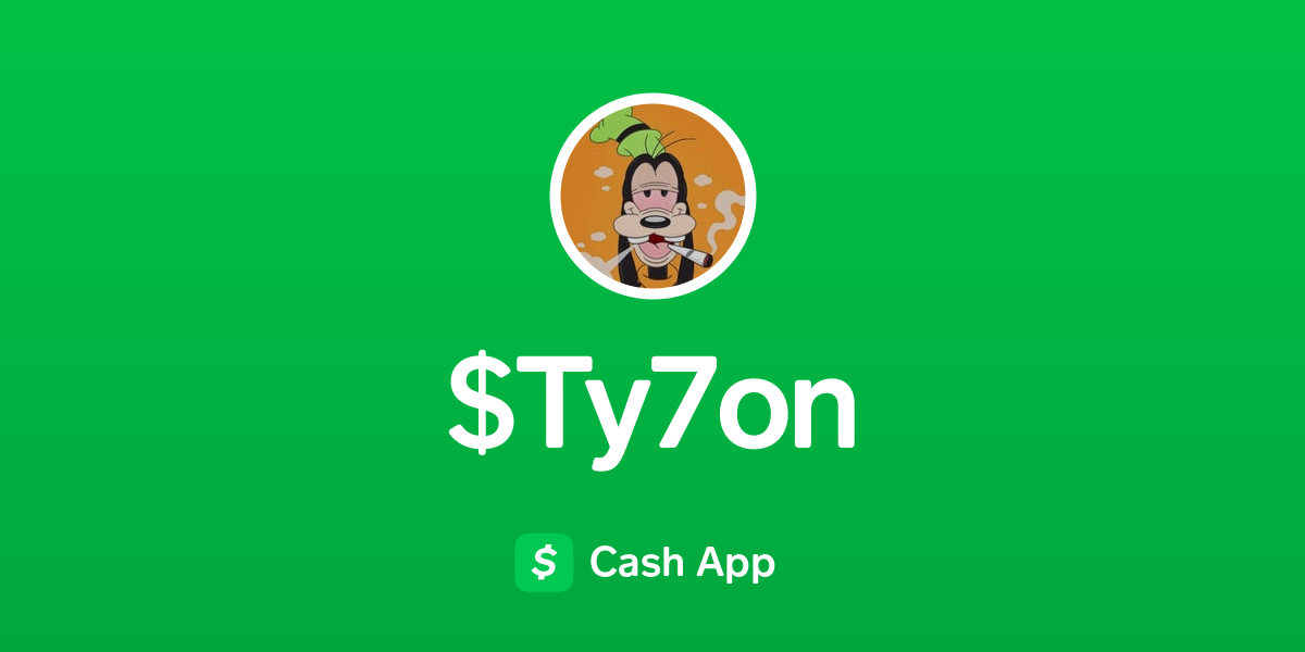 Pay $Ty7on on Cash App