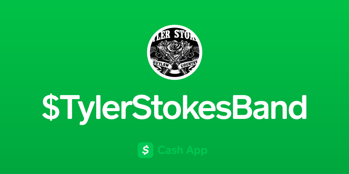 Pay $TylerStokesBand on Cash App