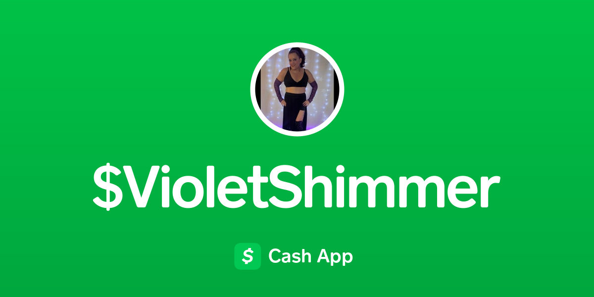 Pay $VioletShimmer on Cash App