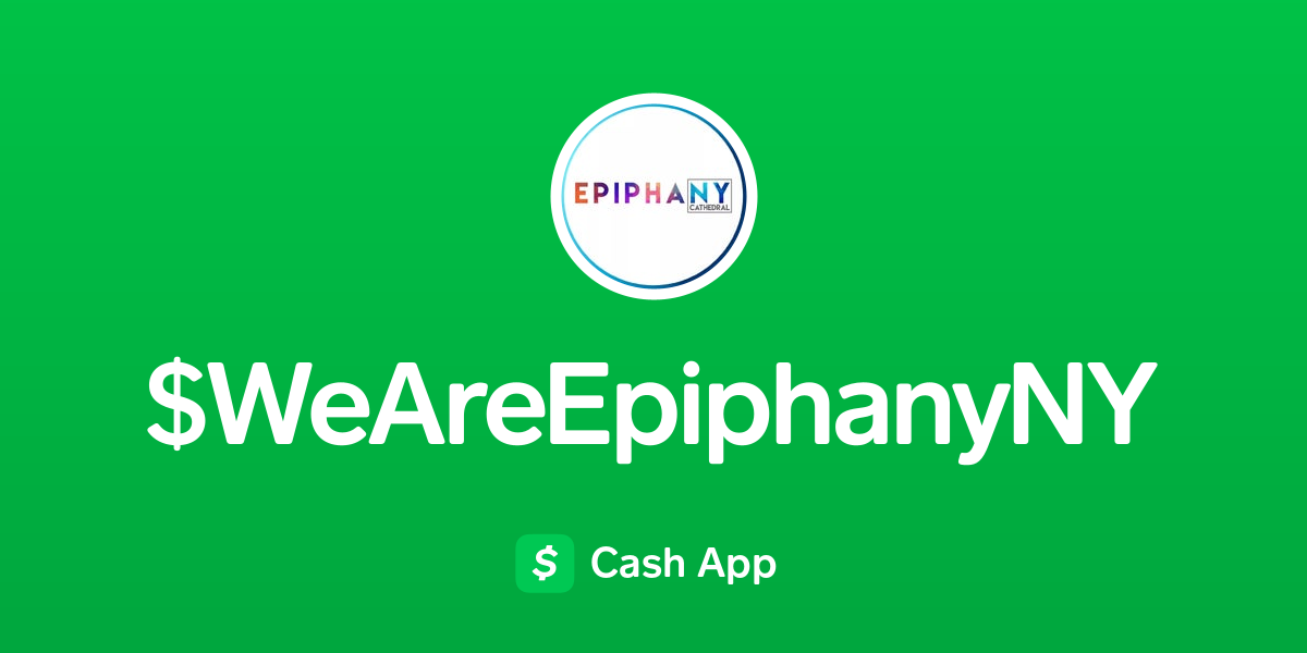 Pay $WeAreEpiphanyNY on Cash App