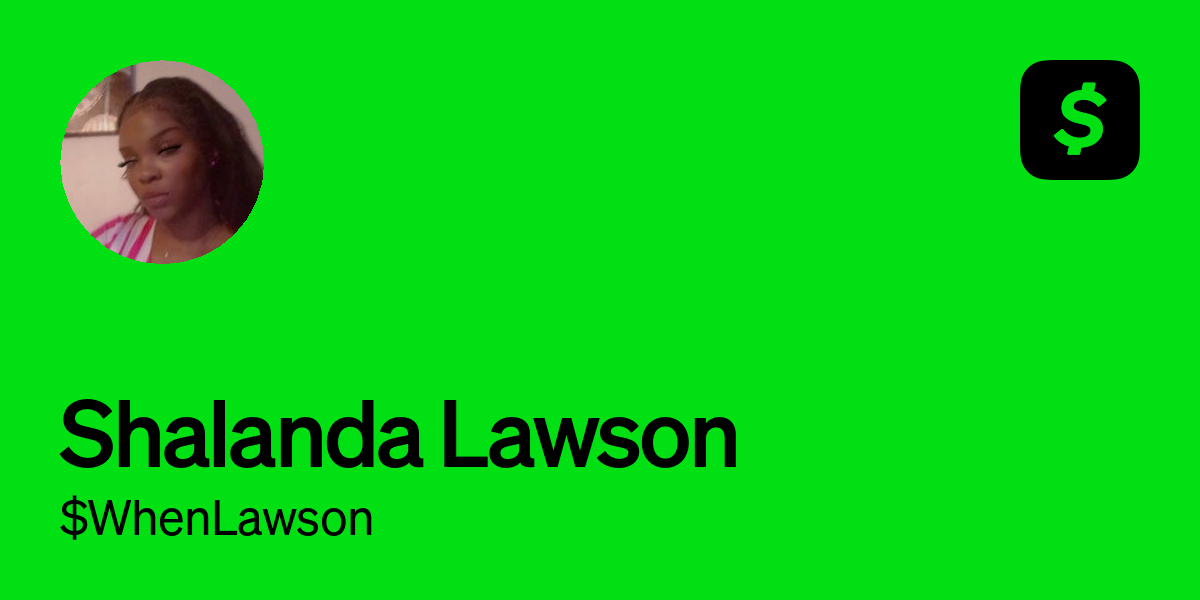 Pay $WhenLawson on Cash App